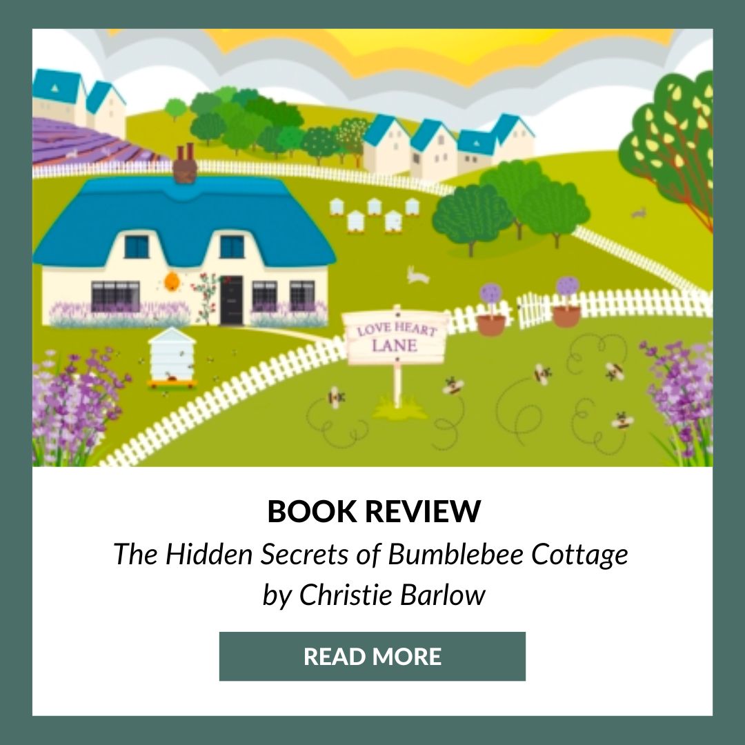 The Hidden Secrets of Bumblebee Cottage Book Review - Claire Anders